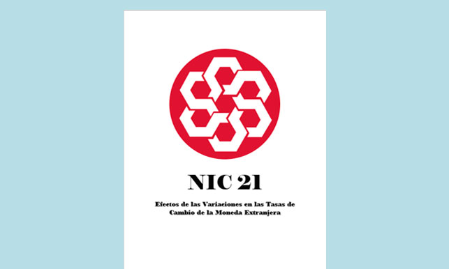 NIC 21 Efectos de las Variaciones en las Tasas de Cambio de la Moneda ...